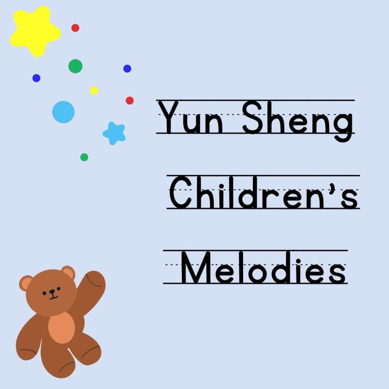 Yun Sheng Musical Movements - CHILDREN'S Melodies - National Artcraft